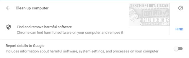 How-To Use the Google Chrome Malware Scanner & Cleanup Tool - MajorGeeks