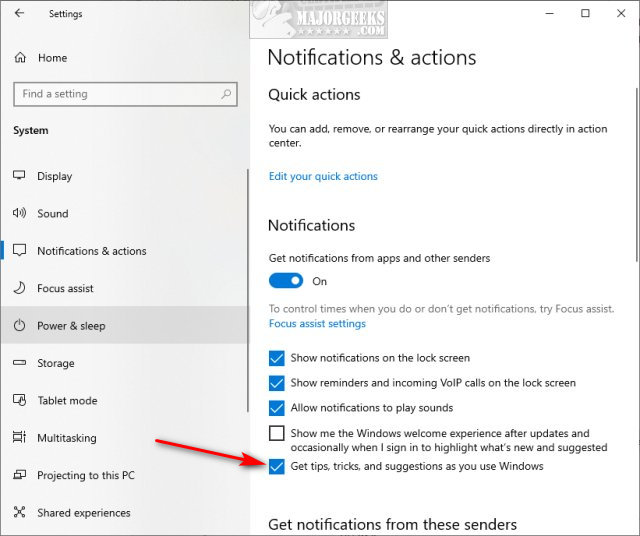 Go to Start > Settings > System > Notifications & actions . Uncheck Get ...
