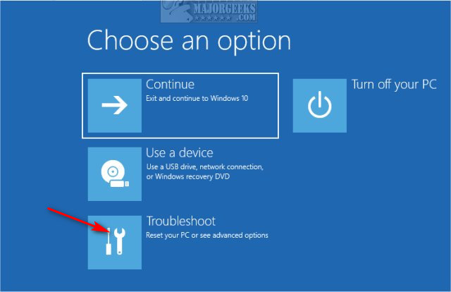 Click on Troubleshoot to use Reset this PC or to access Advanced ...